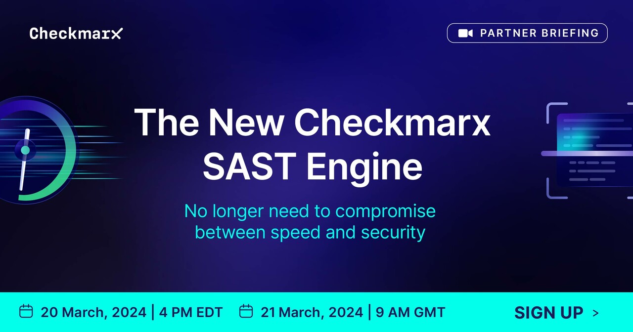 Partner Briefing: The New Checkmarx SAST Engine